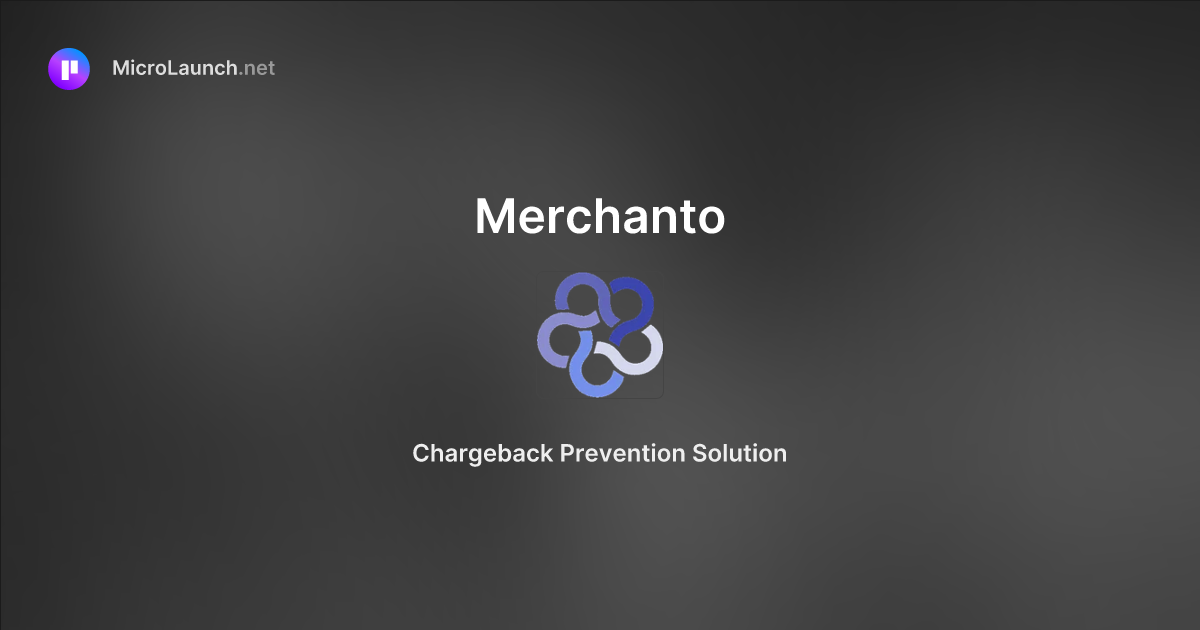 Merchanto is now on Microlaunch