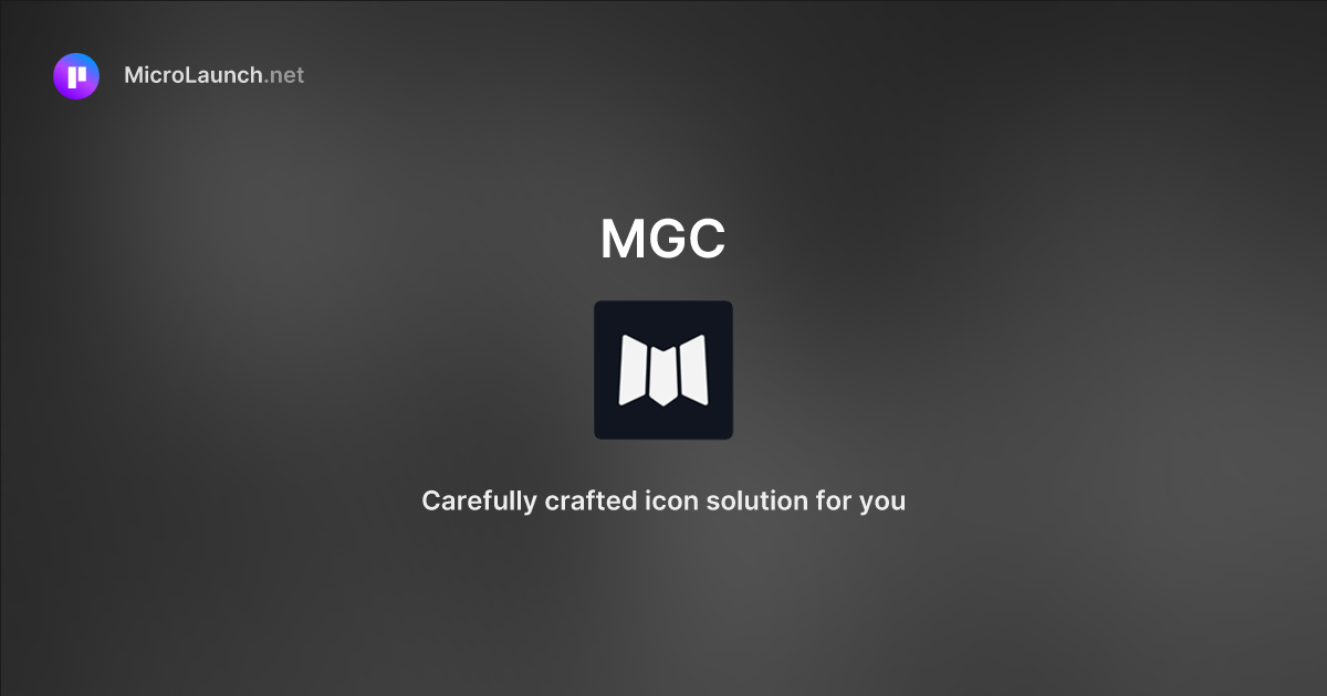 MGC is now on Microlaunch