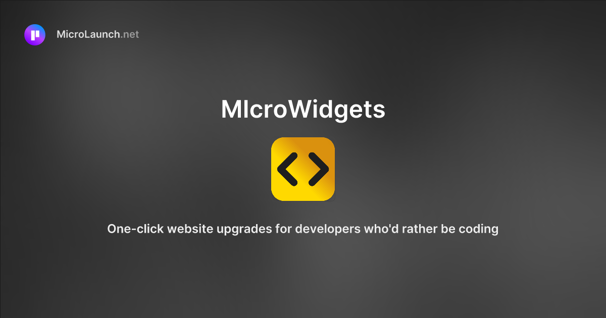 MIcroWidgets is now on Microlaunch