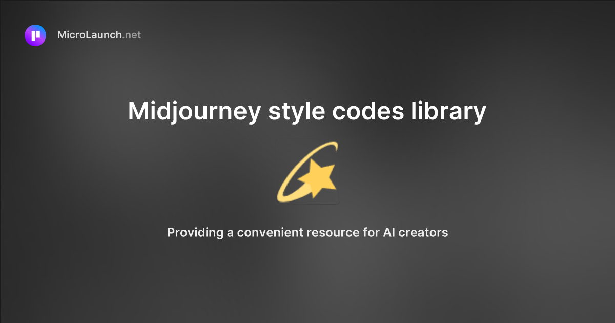 Midjourney style codes library is now on Microlaunch