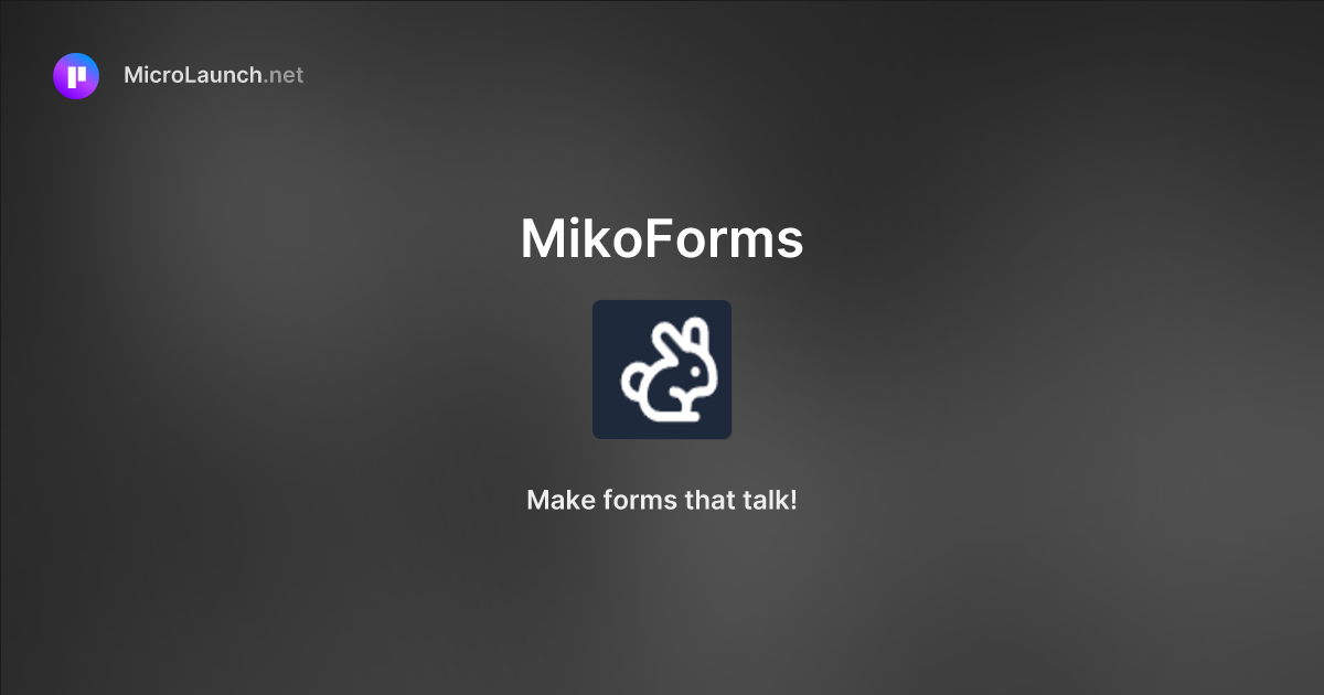 MikoForms is now on Microlaunch