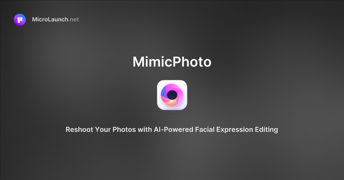 MimicPhoto is now on Microlaunch