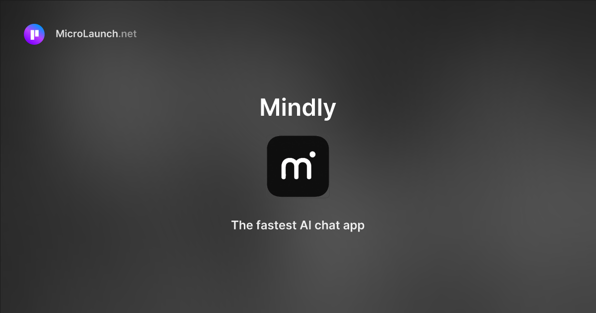 Mindly is now on Microlaunch