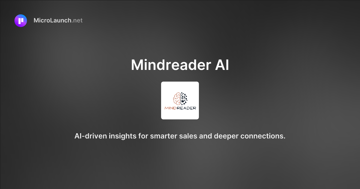 Mindreader AI is now on Microlaunch