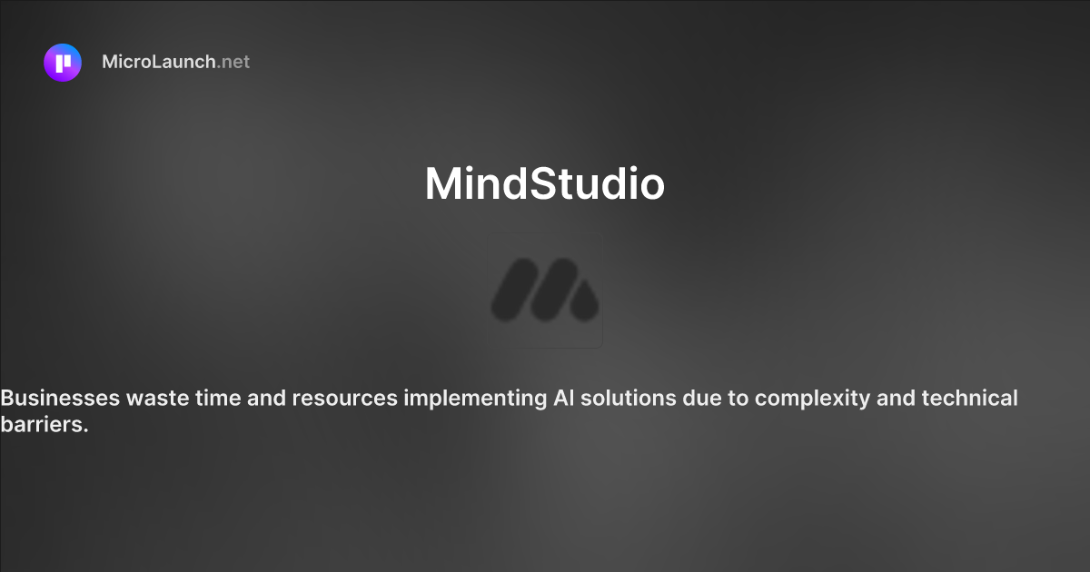 MindStudio is now on Microlaunch