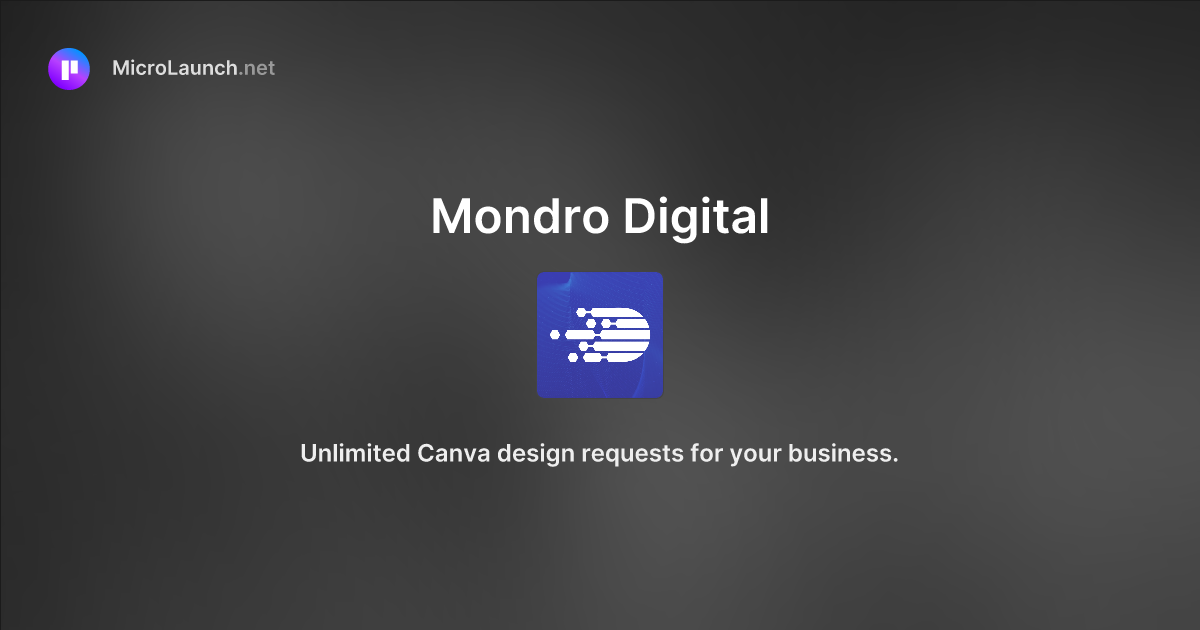 Mondro Digital is now on Microlaunch