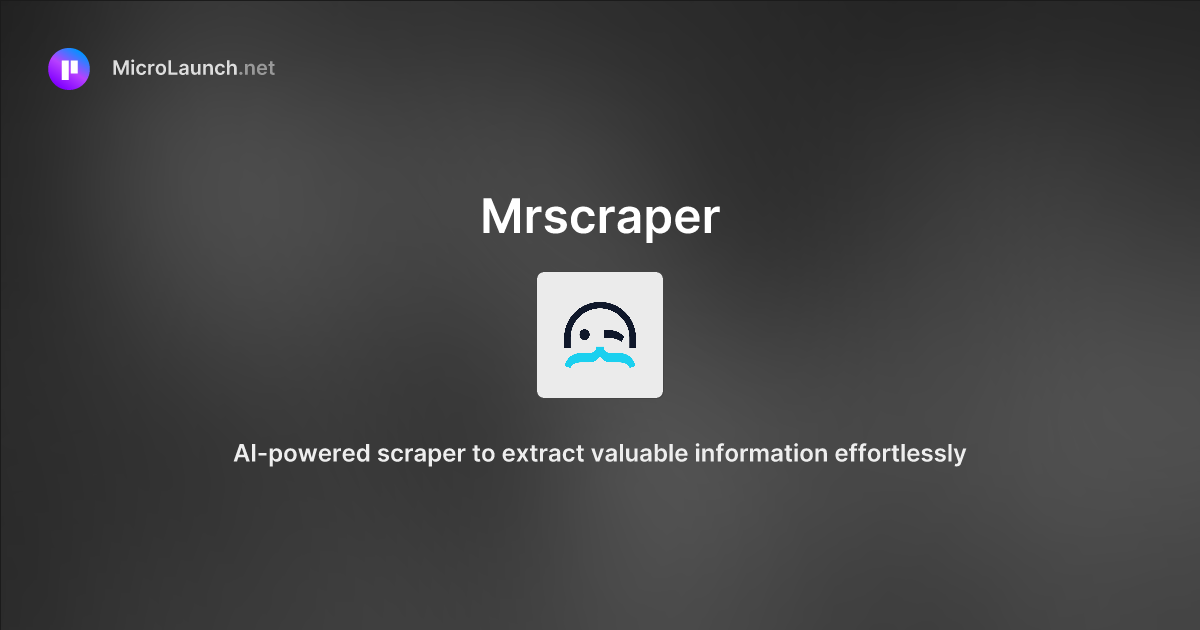 Mrscraper is now on Microlaunch