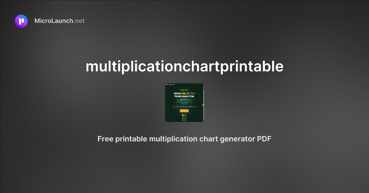 Multiplicationchartprintable is now on Microlaunch