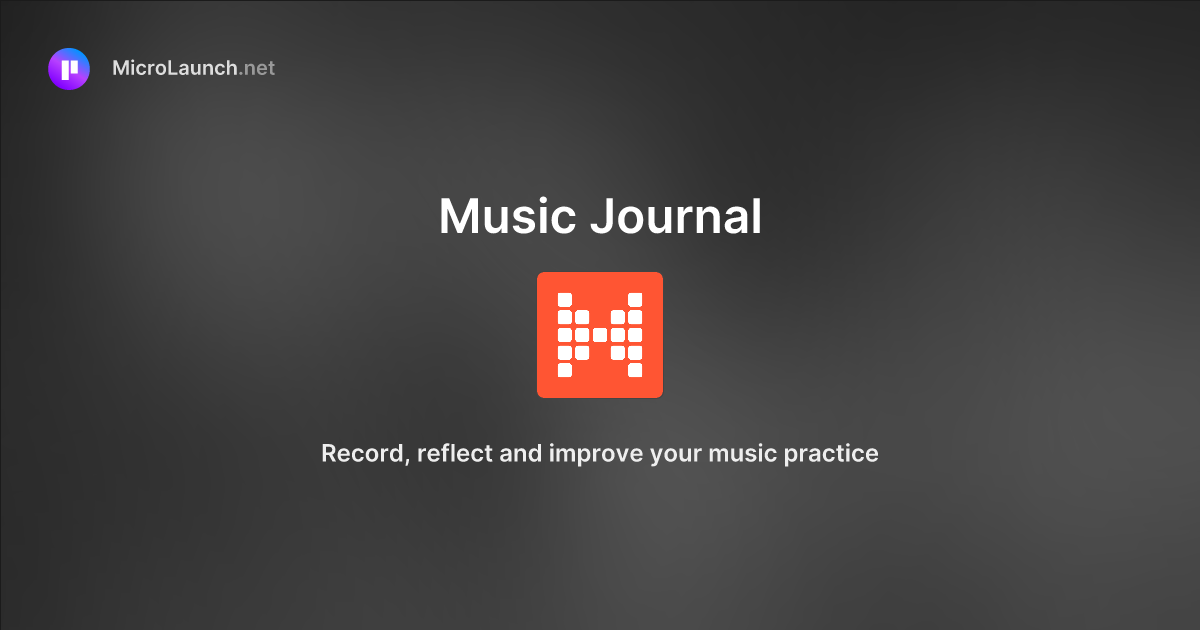 Music Journal is now on Microlaunch