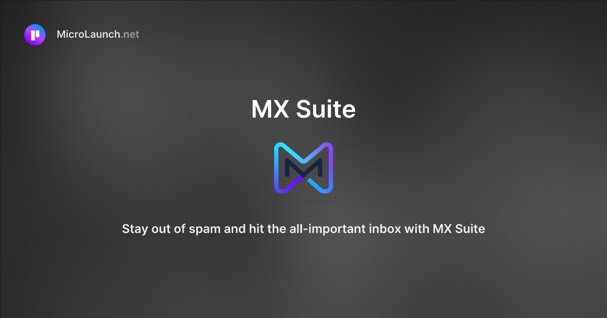 MX Suite is now on Microlaunch
