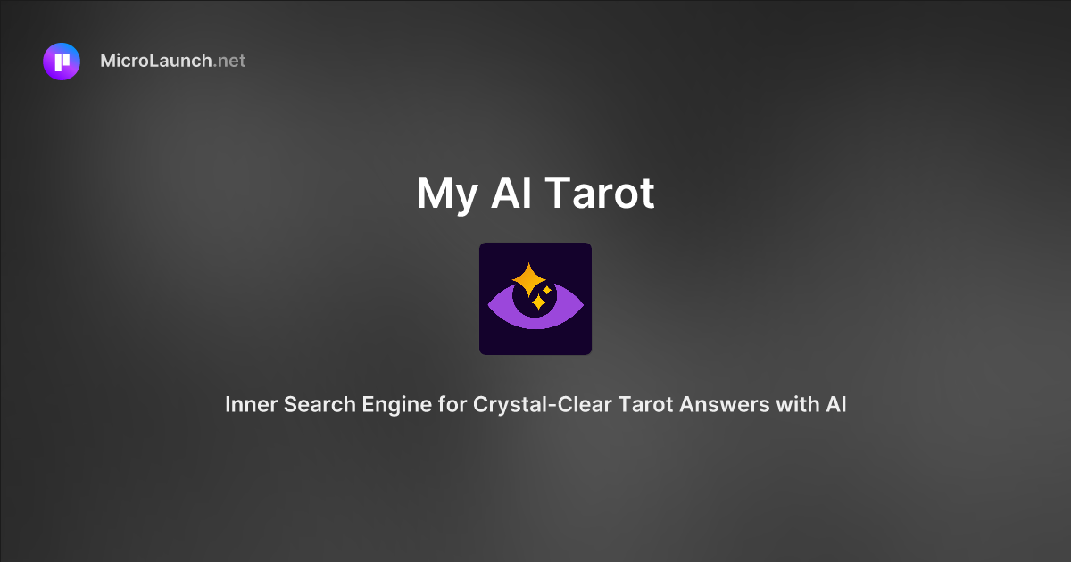 My AI Tarot is now on Microlaunch