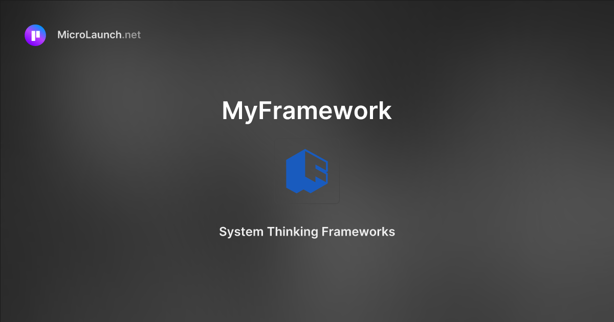 MyFramework is now on Microlaunch