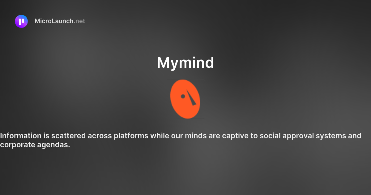 Mymind is now on Microlaunch