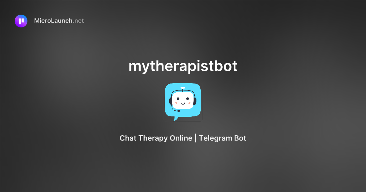 Mytherapistbot is now on Microlaunch