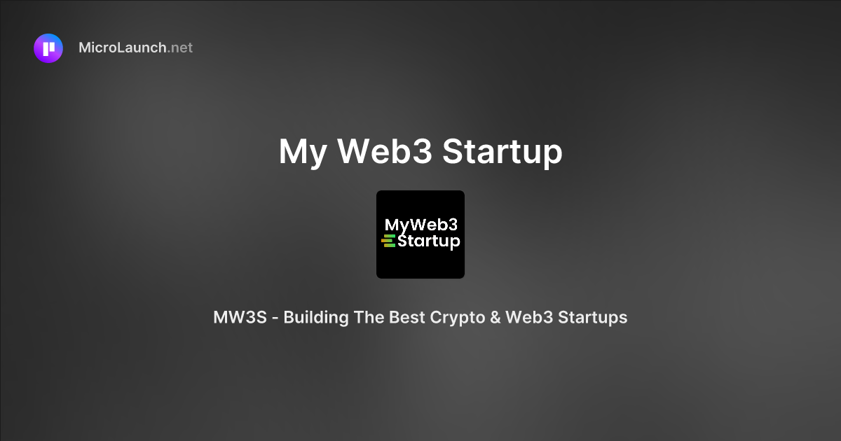 My Web3 Startup is now on Microlaunch
