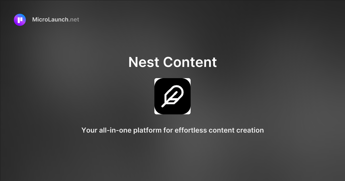 Nest Content is now on Microlaunch