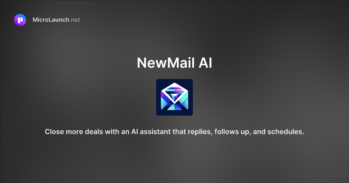 NewMail AI is now on Microlaunch