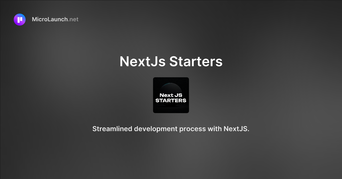 NextJs Starters is now on Microlaunch