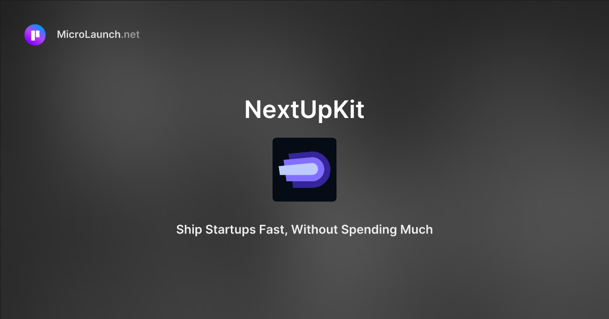 NextUpKit is now on Microlaunch