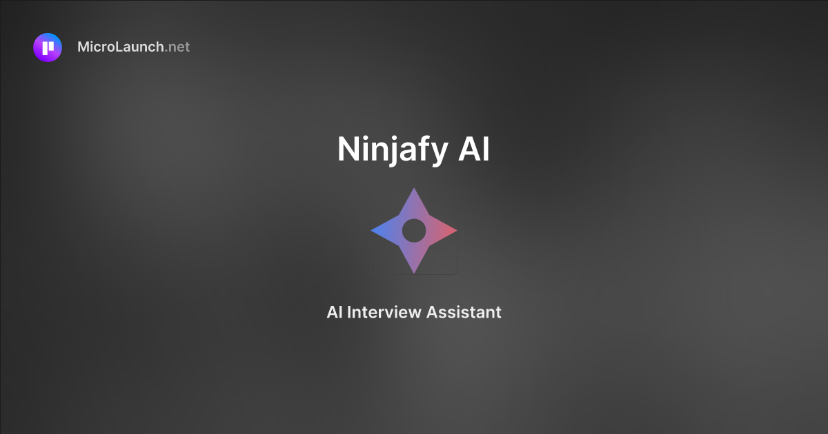 Ninjafy AI is now on Microlaunch
