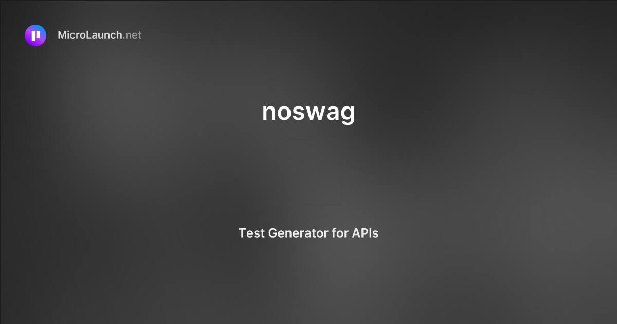 Noswag is now on Microlaunch