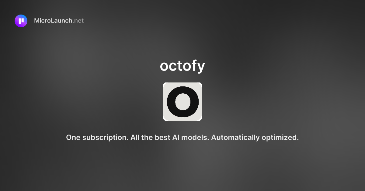 Octofy is now on Microlaunch