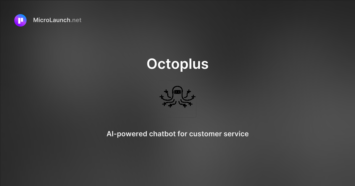 Octoplus is now on Microlaunch