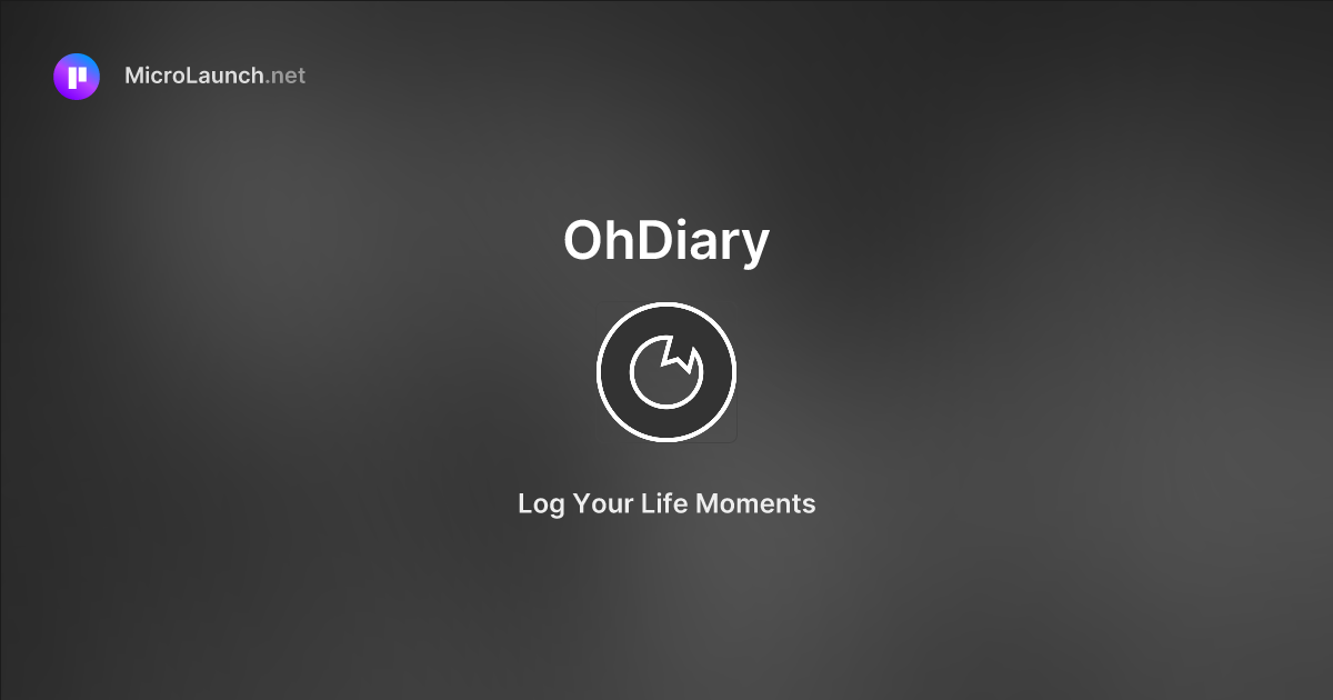 OhDiary is now on Microlaunch