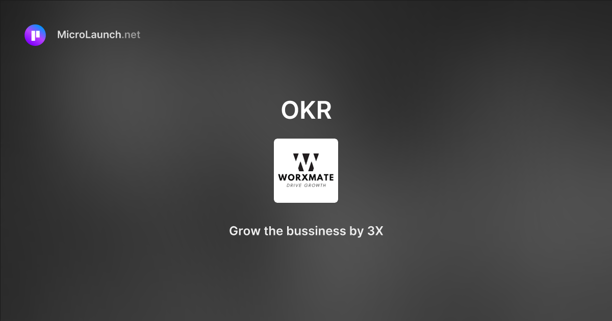 OKR is now on Microlaunch