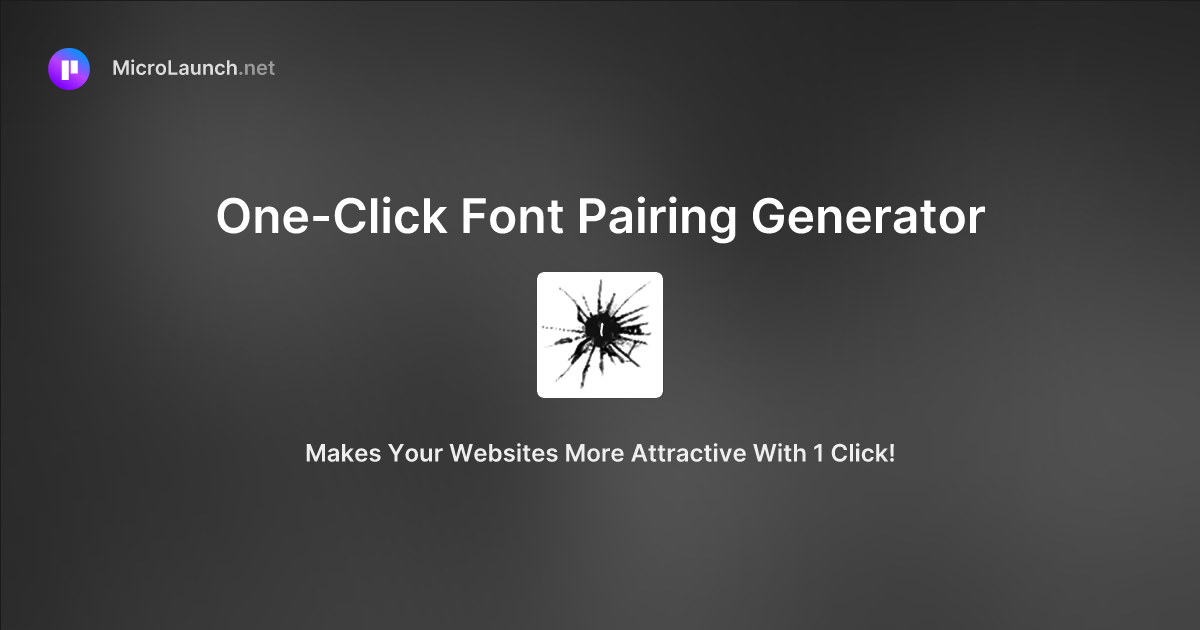 One-Click Font Pairing Generator is now on Microlaunch