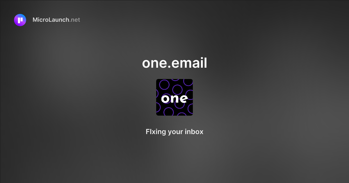 One.email is now on Microlaunch
