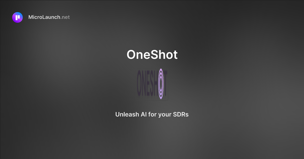 OneShot is now on Microlaunch