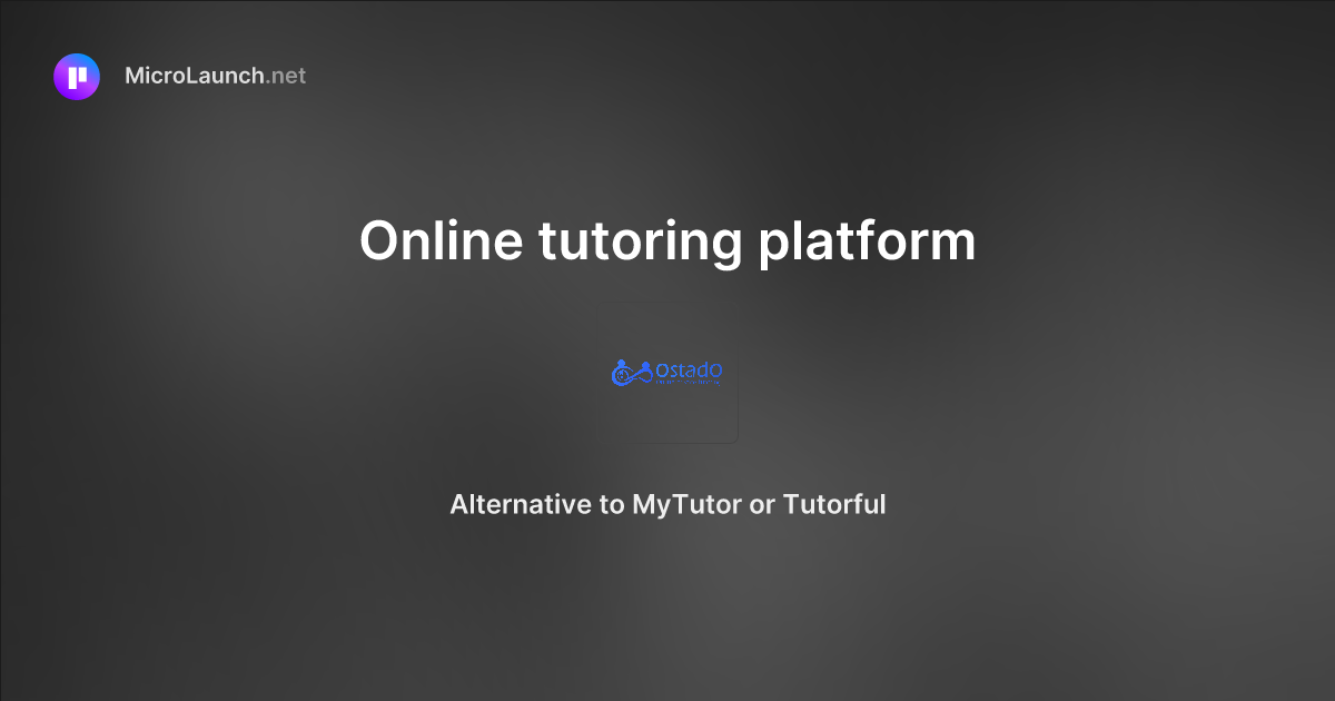 Online tutoring platform is now on Microlaunch