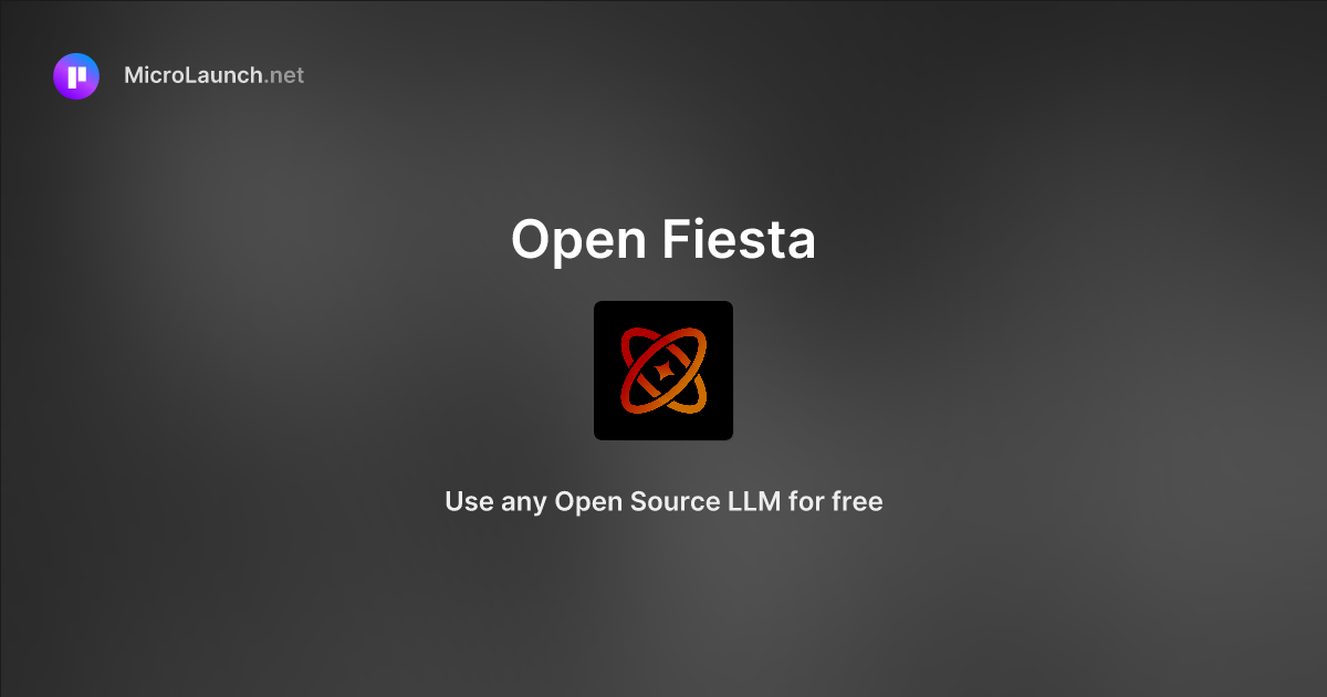 Open Fiesta is now on Microlaunch