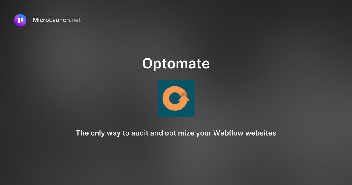 Optomate is now on Microlaunch