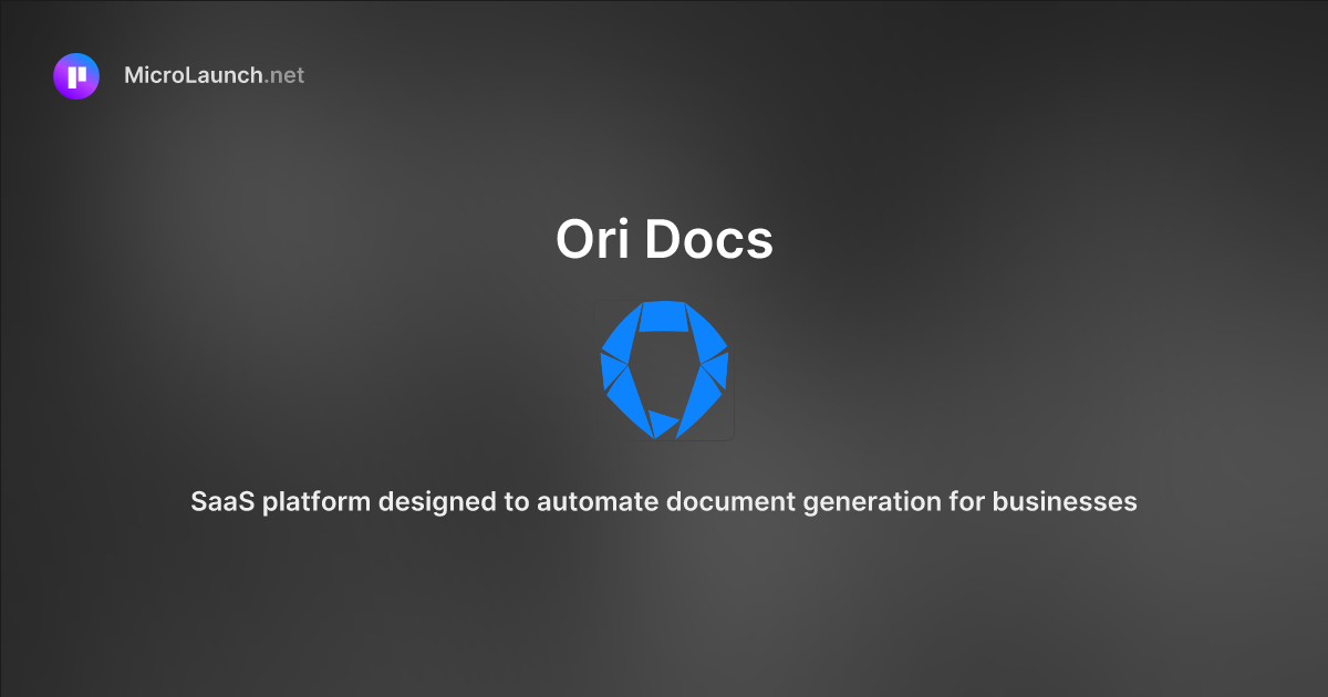 Ori Docs is now on Microlaunch