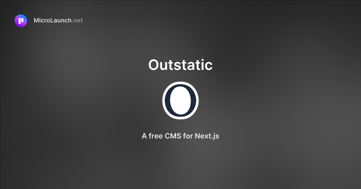 Outstatic is now on Microlaunch