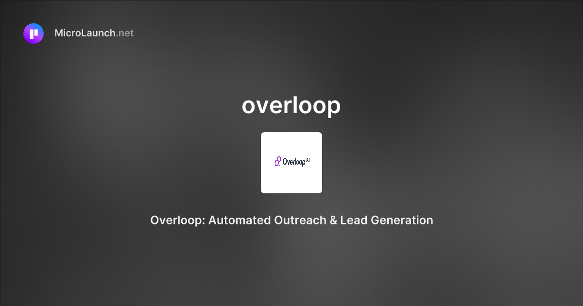 Overloop is now on Microlaunch