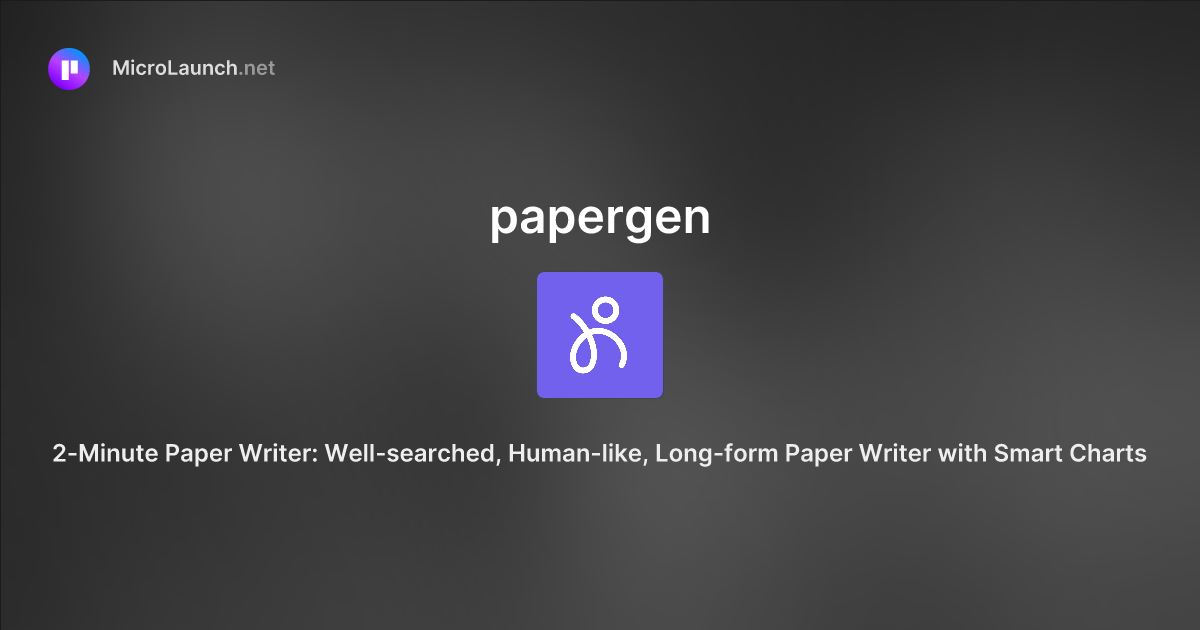 Papergen is now on Microlaunch