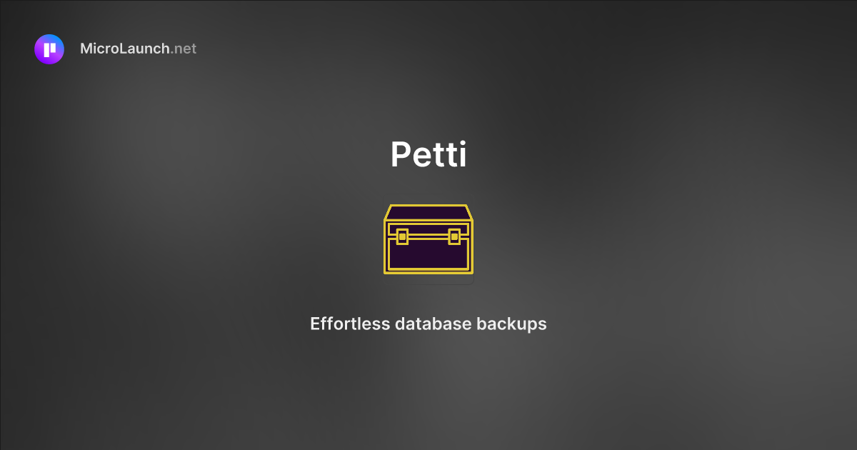 Petti is now on Microlaunch