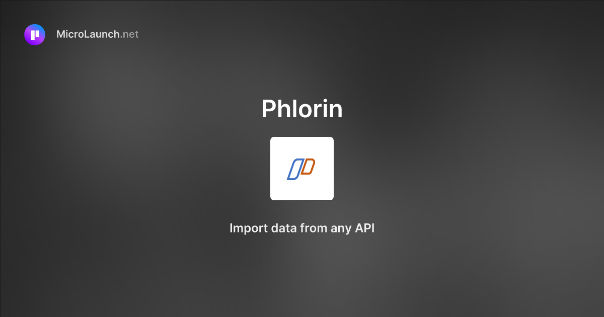 Phlorin is now on Microlaunch