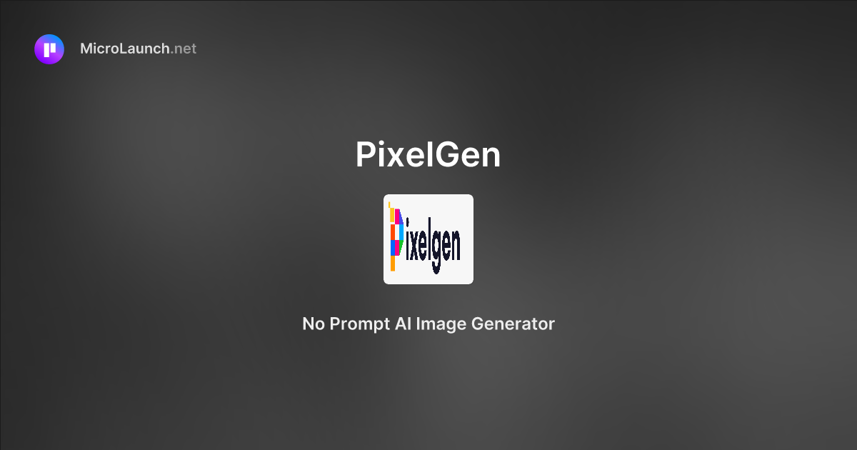 PixelGen is now on Microlaunch