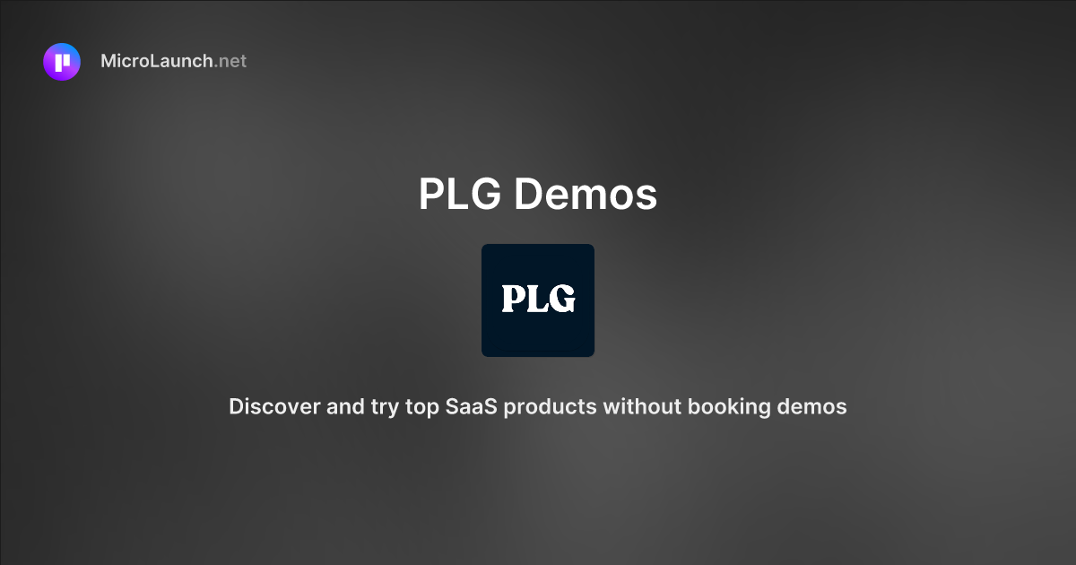PLG Demos is now on Microlaunch