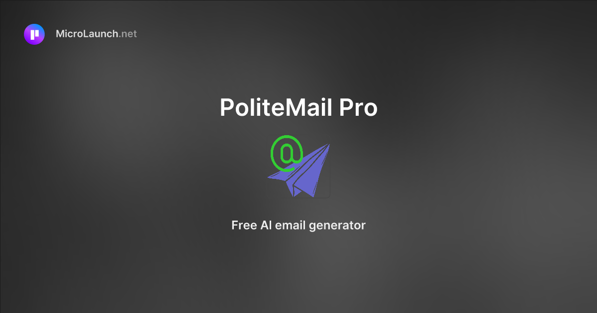 PoliteMail Pro is now on Microlaunch