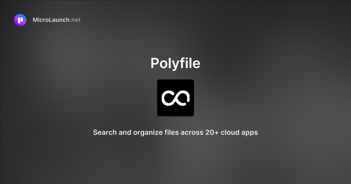 Polyfile is now on Microlaunch