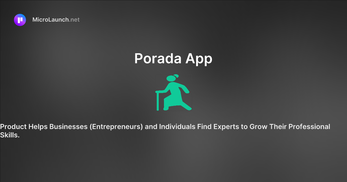 Porada App is now on Microlaunch