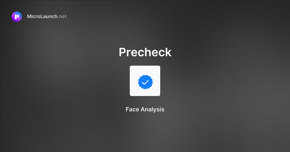 Precheck is now on Microlaunch
