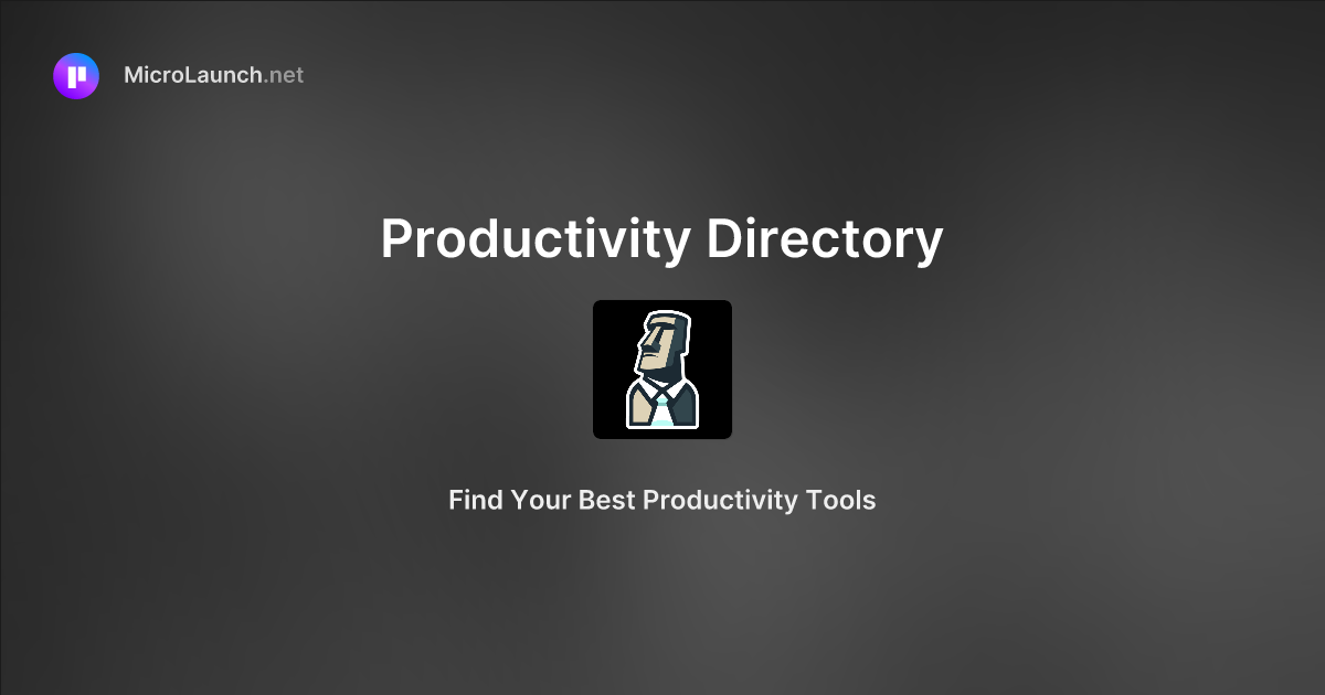 Productivity Directory is now on Microlaunch