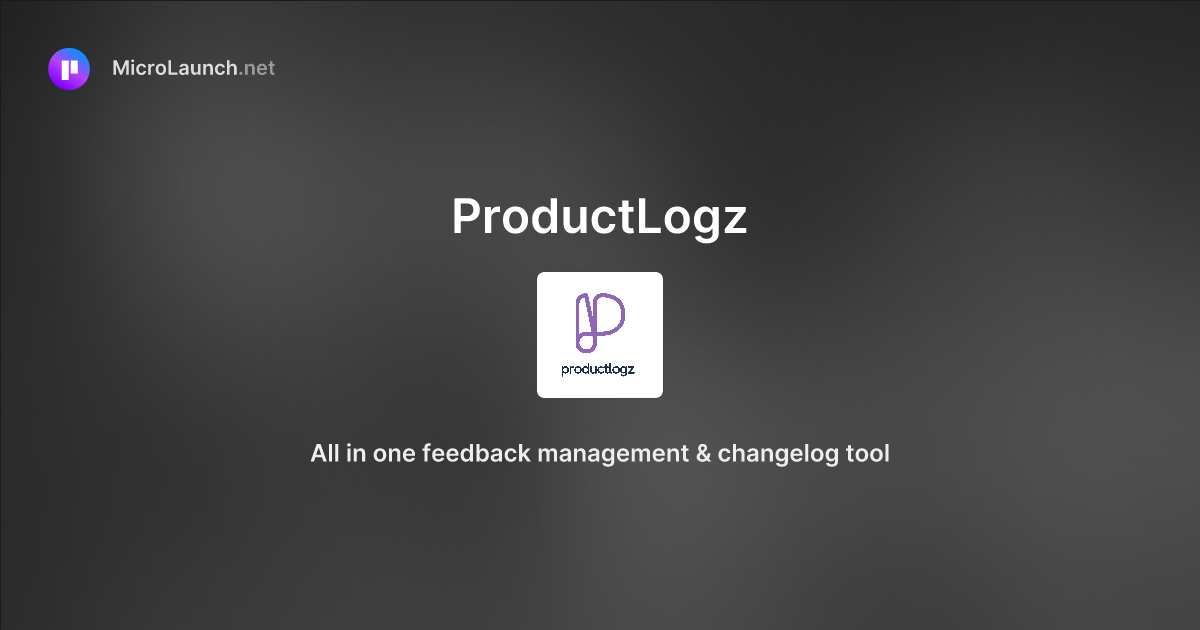 ProductLogz is now on Microlaunch