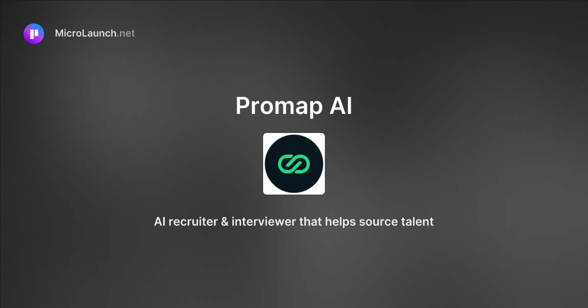 Promap AI is now on Microlaunch